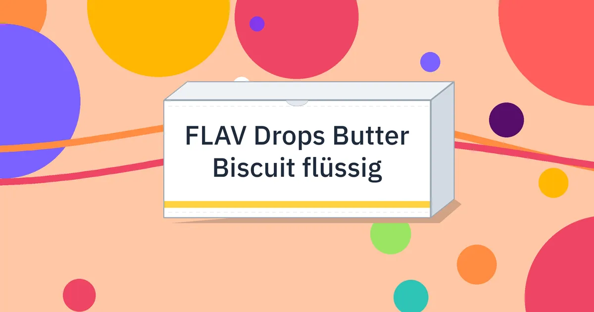 Symbolbild: Packung mit der Aufschrift FLAV Drops Butter Biscuit flüssig (PZN 12510048) – Verfügbarkeit und Bezug in Apotheken in Frankfurt am Main