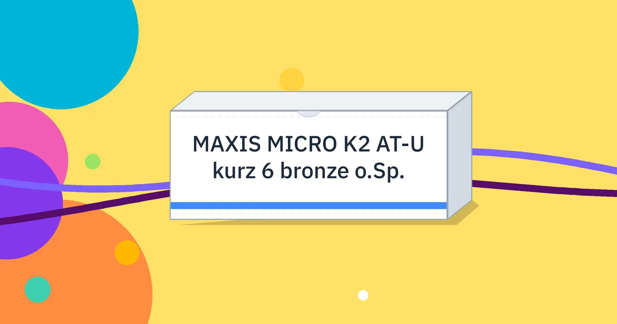 Symbolbild: Packung mit der Aufschrift MAXIS MICRO K2 AT-U kurz 6 bronze o.Sp. (PZN 17673298) – Verfügbarkeit und Bezug in Apotheken in Frankfurt am Main