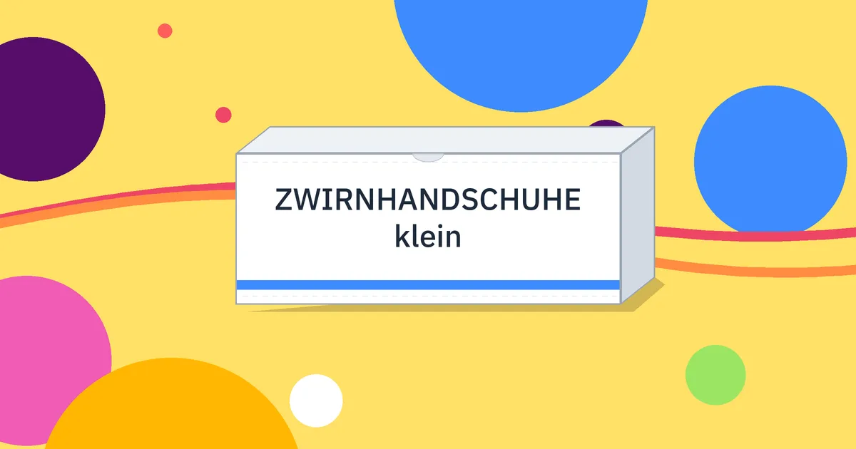 Symbolbild: Packung mit der Aufschrift ZWIRNHANDSCHUHE klein (PZN 02477410) – Verfügbarkeit und Bezug in Apotheken in Frankfurt am Main