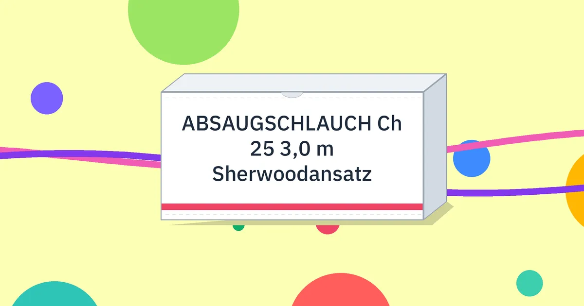 Symbolbild: Packung mit der Aufschrift ABSAUGSCHLAUCH Ch 25 3,0 m Sherwoodansatz (PZN 17486320) – Verfügbarkeit und Bezug in Apotheken in Frankfurt am Main