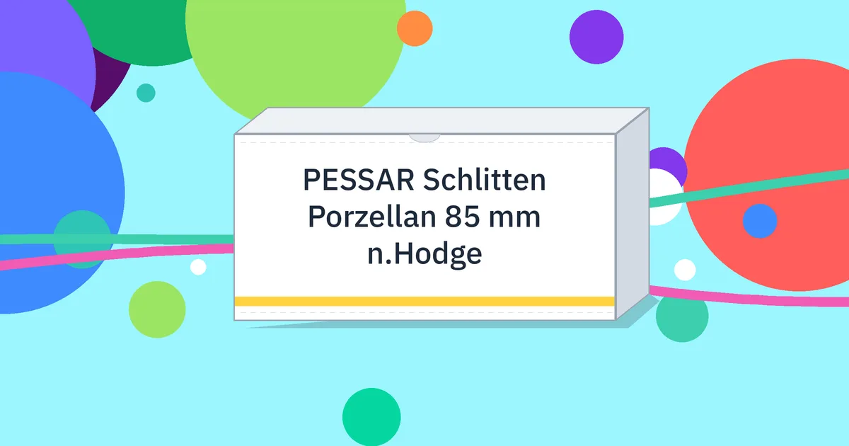 Symbolbild: Packung mit der Aufschrift PESSAR Schlitten Porzellan 85 mm n.Hodge (PZN 01733590) – Verfügbarkeit und Bezug in Apotheken in Frankfurt am Main