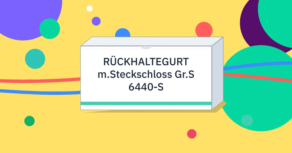Symbolbild: Packung mit der Aufschrift RÜCKHALTEGURT m.Steckschloss Gr.S 6440-S (PZN 11570120) – Verfügbarkeit und Bezug in Apotheken in Frankfurt am Main