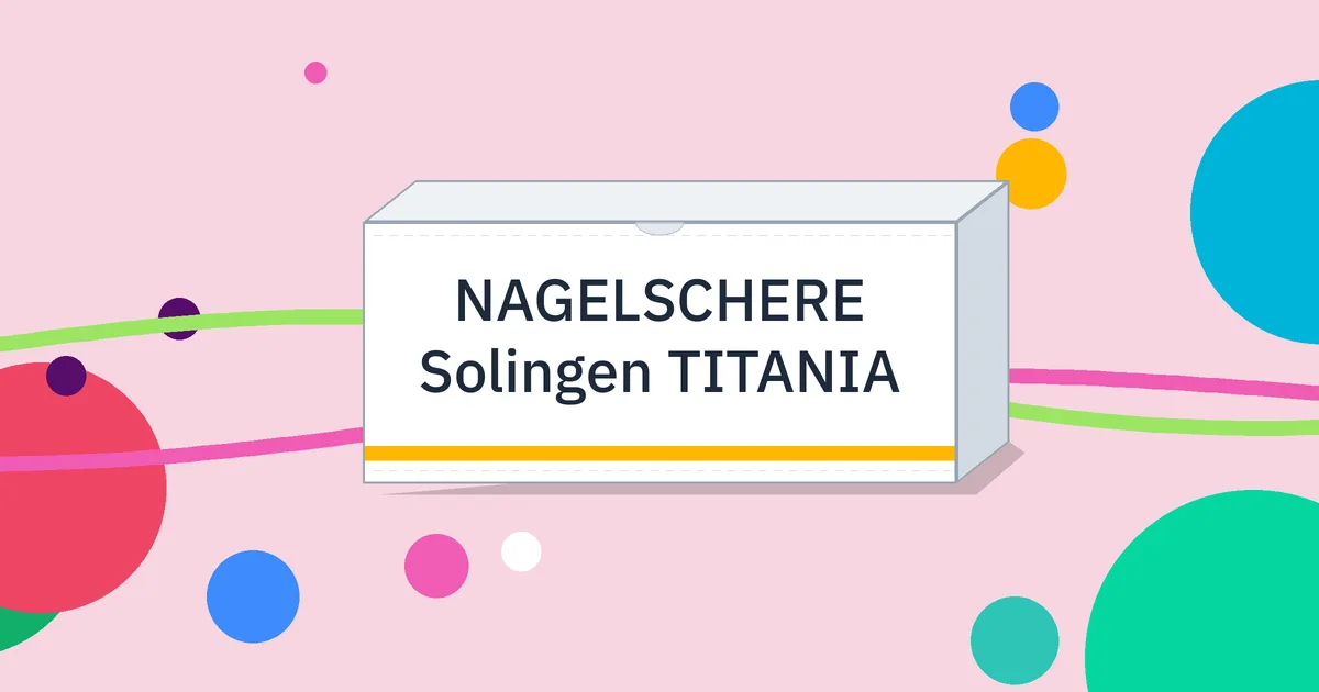Symbolbild: Packung mit der Aufschrift NAGELSCHERE Solingen TITANIA (PZN 06058727) – Verfügbarkeit und Bezug in Apotheken in Frankfurt am Main