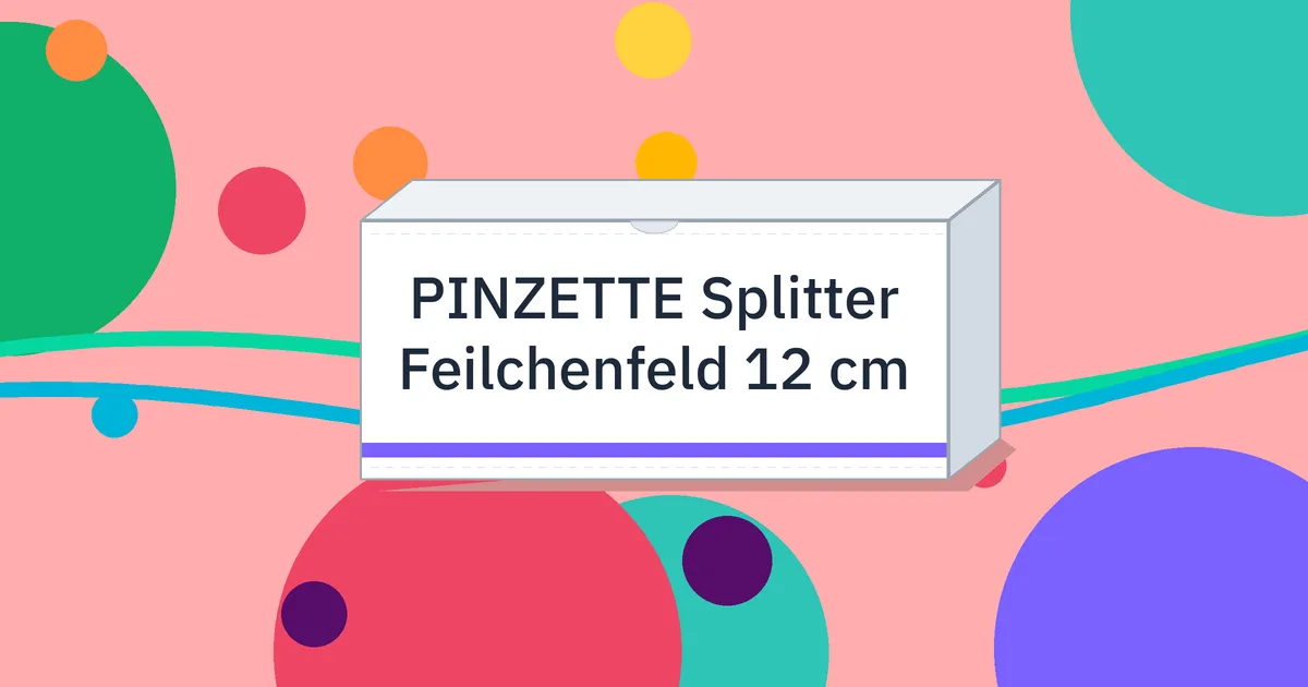 Symbolbild: Packung mit der Aufschrift PINZETTE Splitter Feilchenfeld 12 cm (PZN 01735270) – Verfügbarkeit und Bezug in Apotheken in Frankfurt am Main