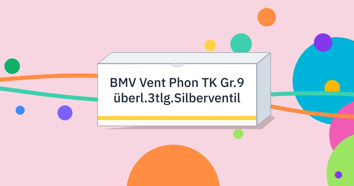 Symbolbild: Packung mit der Aufschrift BMV Vent Phon TK Gr.9 überl.3tlg.Silberventil (PZN 18385288) – Verfügbarkeit und Bezug in Apotheken in Frankfurt am Main