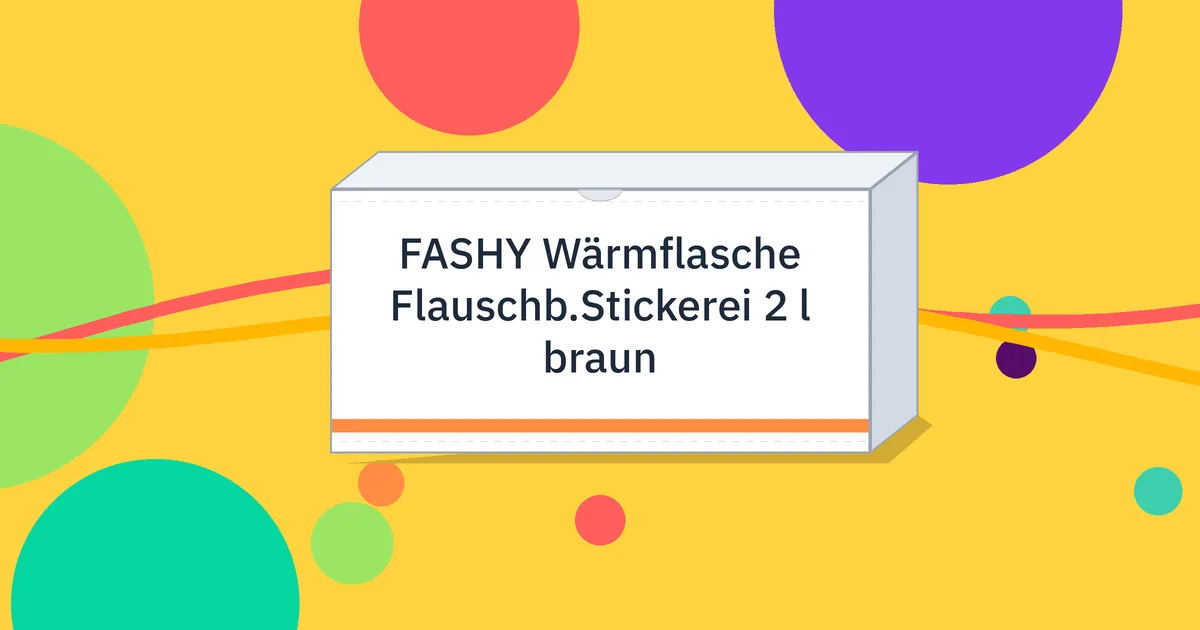 Symbolbild: Packung mit der Aufschrift FASHY Wärmflasche Flauschb.Stickerei 2 l braun (PZN 18648724) – Verfügbarkeit und Bezug in Apotheken in Frankfurt am Main