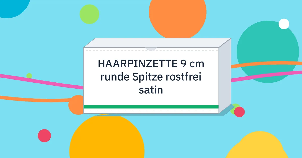 Symbolbild: Packung mit der Aufschrift HAARPINZETTE 9 cm runde Spitze rostfrei satin (PZN 17287632) – Verfügbarkeit und Bezug in Apotheken in Frankfurt am Main