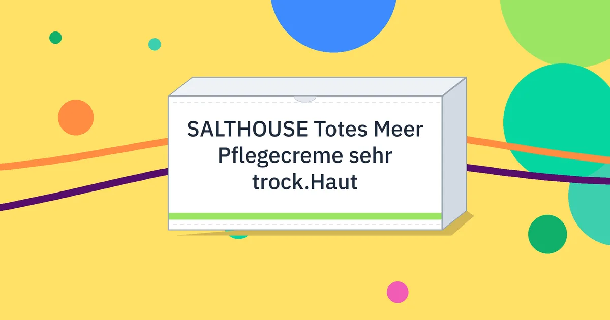 Symbolbild: Packung mit der Aufschrift SALTHOUSE Totes Meer Pflegecreme sehr trock.Haut (PZN 20019585) – Verfügbarkeit und Bezug in Apotheken in Frankfurt am Main