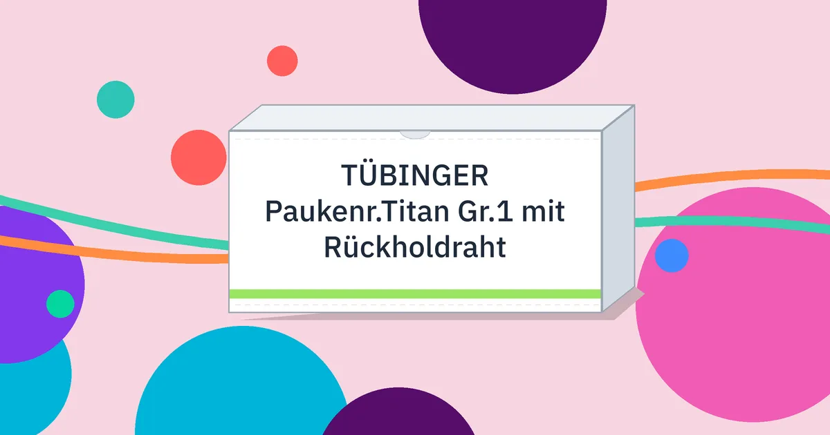 Symbolbild: Packung mit der Aufschrift TÜBINGER Paukenr.Titan Gr.1 mit Rückholdraht (PZN 09652891) – Verfügbarkeit und Bezug in Apotheken in Frankfurt am Main
