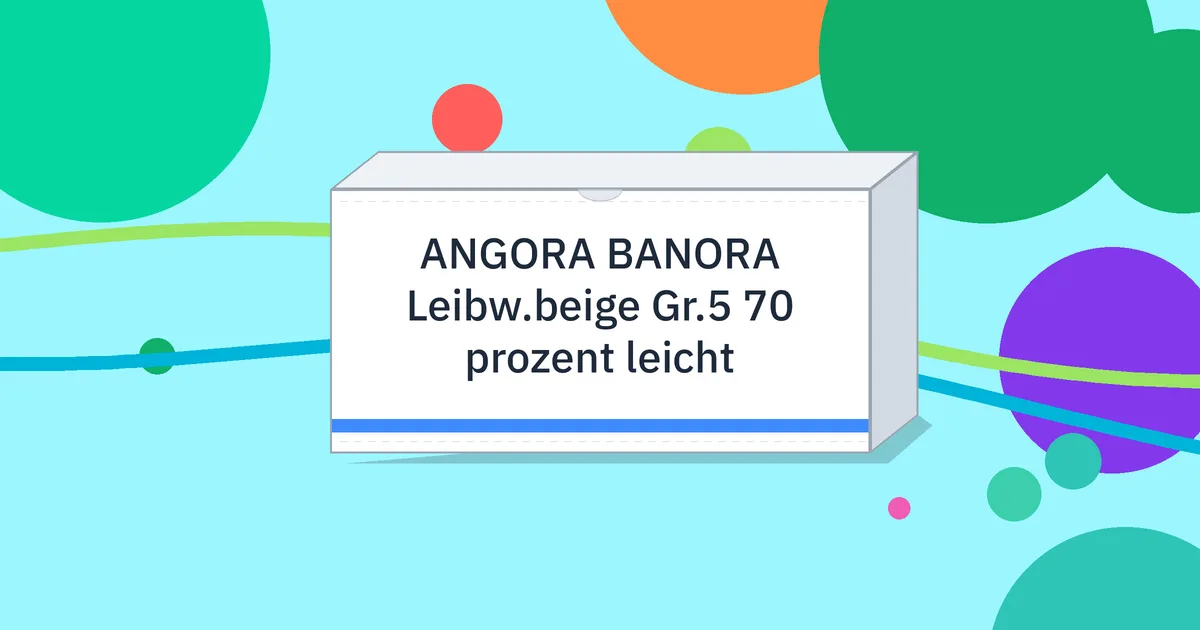 Symbolbild: Packung mit der Aufschrift ANGORA BANORA Leibw.beige Gr.5 70 prozent leicht (PZN 02769271) – Verfügbarkeit und Bezug in Apotheken in Frankfurt am Main
