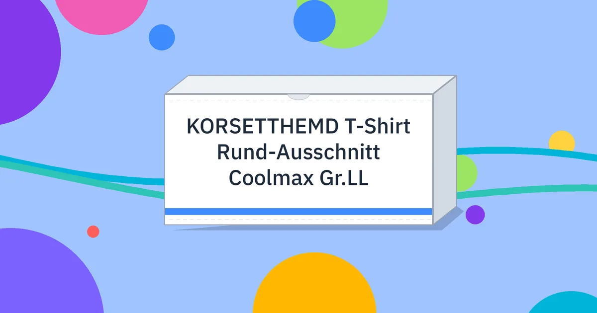 Symbolbild: Packung mit der Aufschrift KORSETTHEMD T-Shirt Rund-Ausschnitt Coolmax Gr.LL (PZN 15862374) – Verfügbarkeit und Bezug in Apotheken in Frankfurt am Main