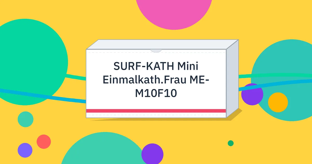 Symbolbild: Packung mit der Aufschrift SURF-KATH Mini Einmalkath.Frau ME-M10F10 (PZN 20928112) – Verfügbarkeit und Bezug in Apotheken in Frankfurt am Main