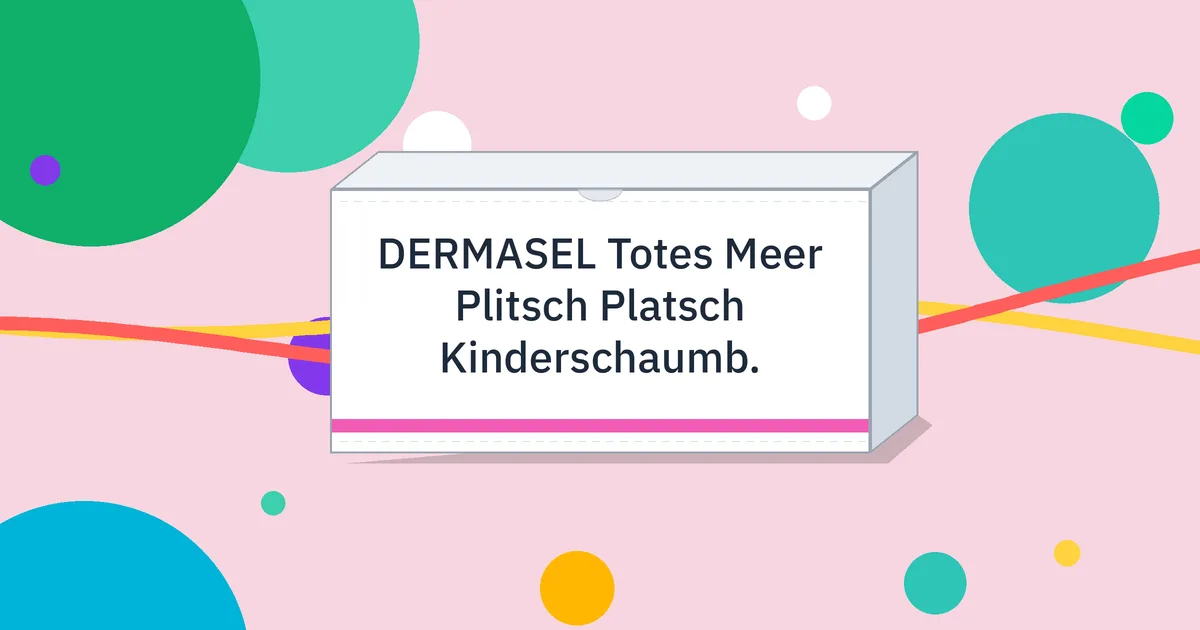 Symbolbild: Packung mit der Aufschrift DERMASEL Totes Meer Plitsch Platsch Kinderschaumb. (PZN 17896035) – Verfügbarkeit und Bezug in Apotheken in Frankfurt am Main