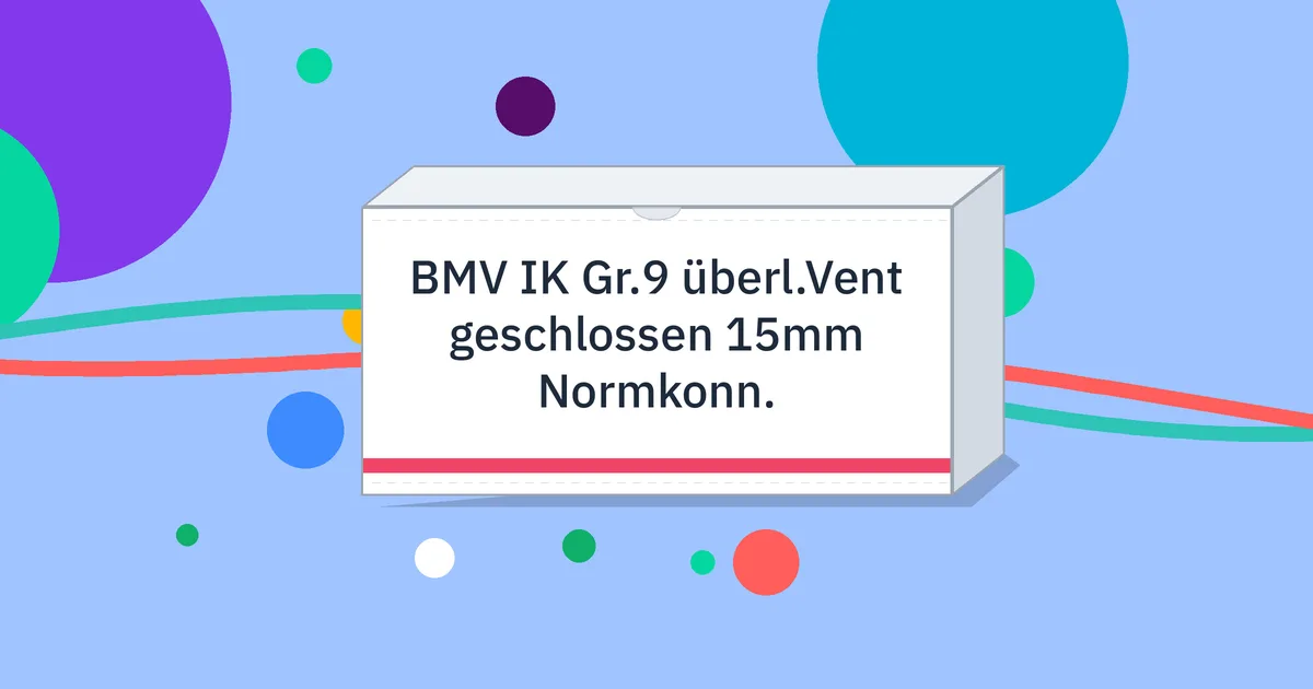 Symbolbild: Packung mit der Aufschrift BMV IK Gr.9 überl.Vent geschlossen 15mm Normkonn. (PZN 18381445) – Verfügbarkeit und Bezug in Apotheken in Frankfurt am Main