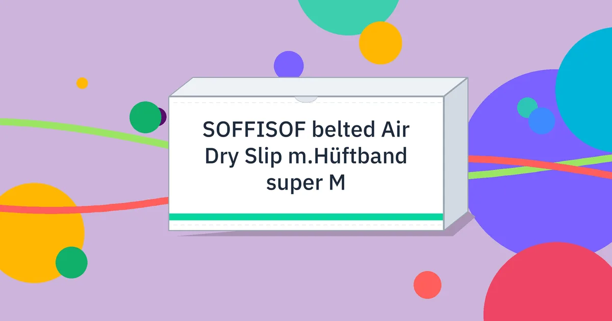 Symbolbild: Packung mit der Aufschrift SOFFISOF belted Air Dry Slip m.Hüftband super M (PZN 10095970) – Verfügbarkeit und Bezug in Apotheken in Frankfurt am Main