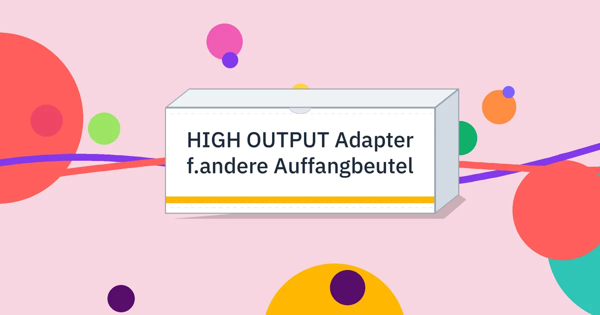 Symbolbild: Packung mit der Aufschrift HIGH OUTPUT Adapter f.andere Auffangbeutel (PZN 17366432) – Verfügbarkeit und Bezug in Apotheken in Frankfurt am Main