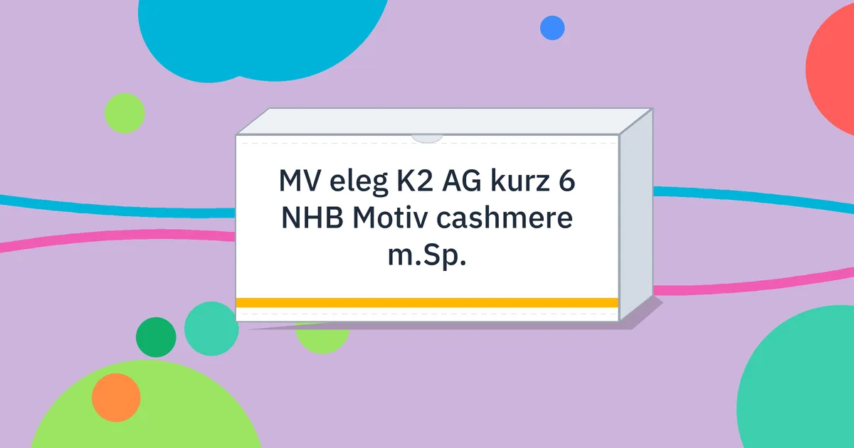 Symbolbild: Packung mit der Aufschrift MV eleg K2 AG kurz 6 NHB Motiv cashmere m.Sp. (PZN 15707627) – Verfügbarkeit und Bezug in Apotheken in Frankfurt am Main