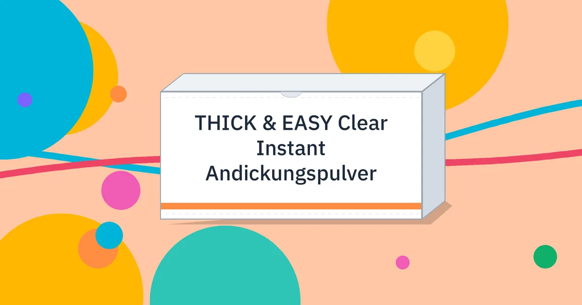 Symbolbild: Packung mit der Aufschrift THICK & EASY Clear Instant Andickungspulver (PZN 19771958) – Verfügbarkeit und Bezug in Apotheken in Frankfurt am Main
