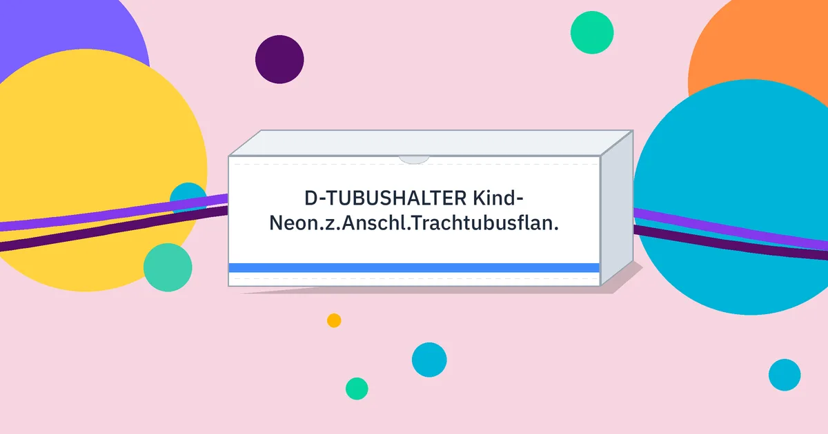 Symbolbild: Packung mit der Aufschrift D-TUBUSHALTER Kind-Neon.z.Anschl.Trachtubusflan. (PZN 02829636) – Verfügbarkeit und Bezug in Apotheken in Frankfurt am Main