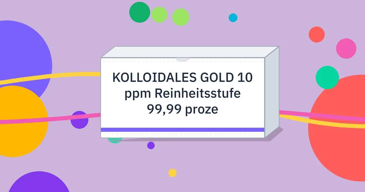 Symbolbild: Packung mit der Aufschrift KOLLOIDALES GOLD 10 ppm Reinheitsstufe 99,99 proze (PZN 18209462) – Verfügbarkeit und Bezug in Apotheken in Frankfurt am Main