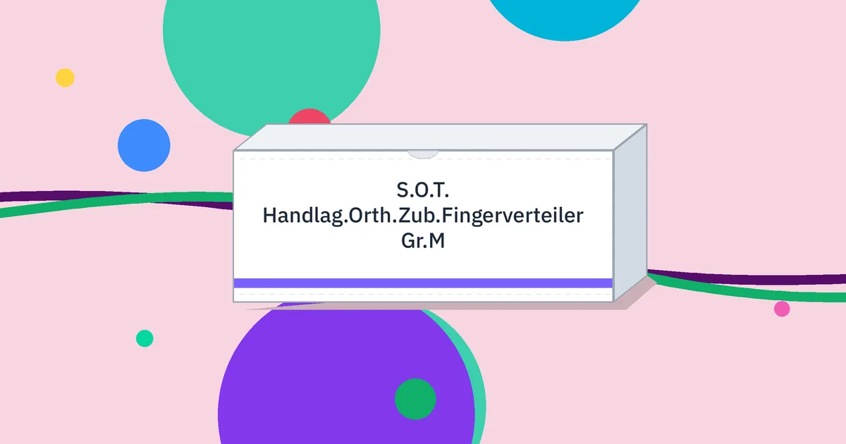 Symbolbild: Packung mit der Aufschrift S.O.T. Handlag.Orth.Zub.Fingerverteiler Gr.M (PZN 15862032) – Verfügbarkeit und Bezug in Apotheken in Frankfurt am Main
