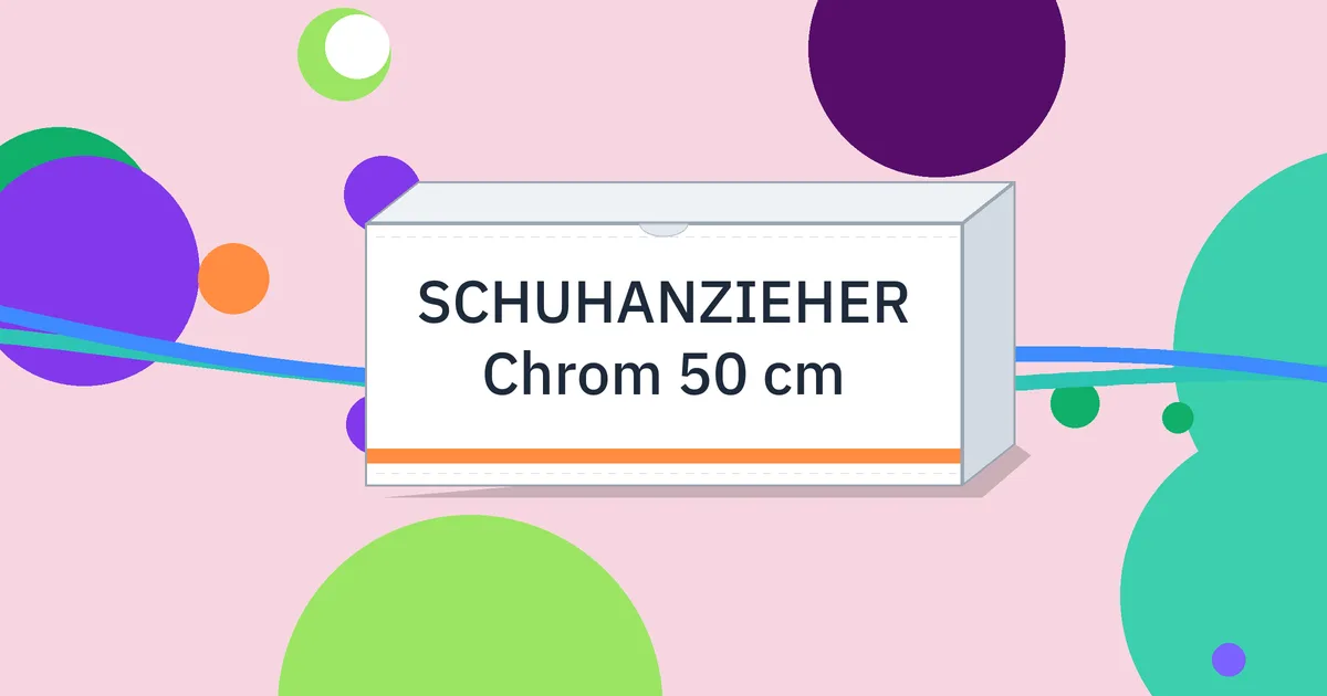 Symbolbild: Packung mit der Aufschrift SCHUHANZIEHER Chrom 50 cm (PZN 09212985) – Verfügbarkeit und Bezug in Apotheken in Frankfurt am Main