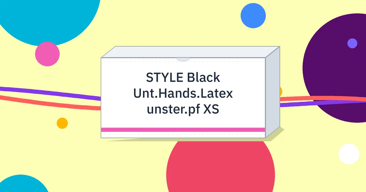Symbolbild: Packung mit der Aufschrift STYLE Black Unt.Hands.Latex unster.pf XS (PZN 15566552) – Verfügbarkeit und Bezug in Apotheken in Frankfurt am Main