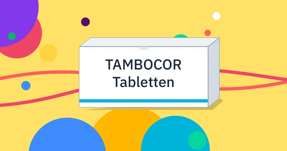 Symbolbild: Packung mit der Aufschrift TAMBOCOR Tabletten (PZN 17638385) – Verfügbarkeit und Bezug in Apotheken in Frankfurt am Main
