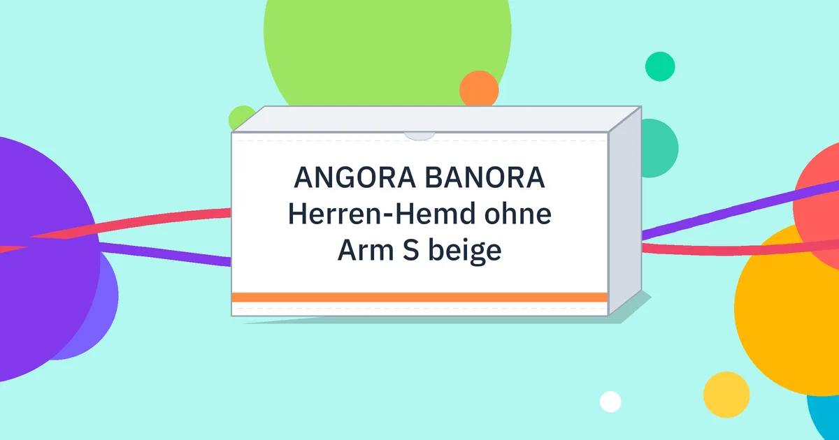 Symbolbild: Packung mit der Aufschrift ANGORA BANORA Herren-Hemd ohne Arm S beige (PZN 01537624) – Verfügbarkeit und Bezug in Apotheken in Frankfurt am Main