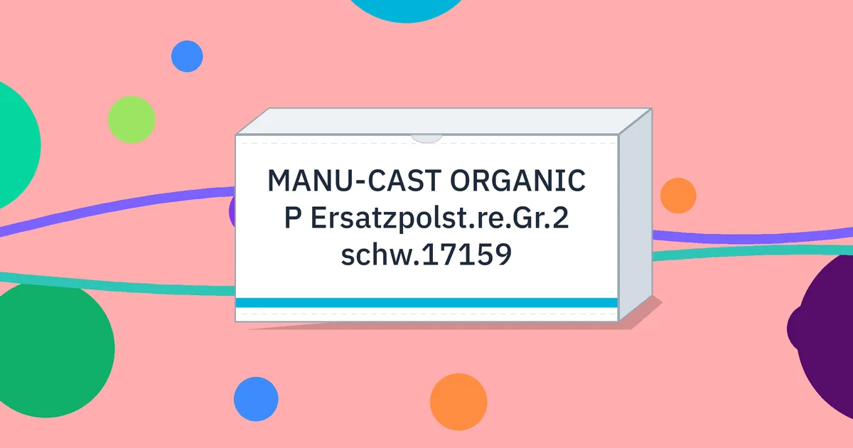 Symbolbild: Packung mit der Aufschrift MANU-CAST ORGANIC P Ersatzpolst.re.Gr.2 schw.17159 (PZN 17890179) – Verfügbarkeit und Bezug in Apotheken in Frankfurt am Main