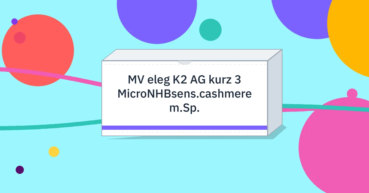 Symbolbild: Packung mit der Aufschrift MV eleg K2 AG kurz 3 MicroNHBsens.cashmere m.Sp. (PZN 15709342) – Verfügbarkeit und Bezug in Apotheken in Frankfurt am Main