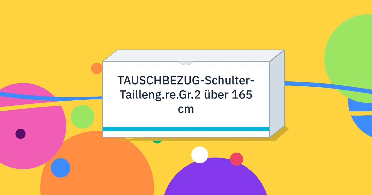 Symbolbild: Packung mit der Aufschrift TAUSCHBEZUG-Schulter-Tailleng.re.Gr.2 über 165 cm (PZN 16318951) – Verfügbarkeit und Bezug in Apotheken in Frankfurt am Main