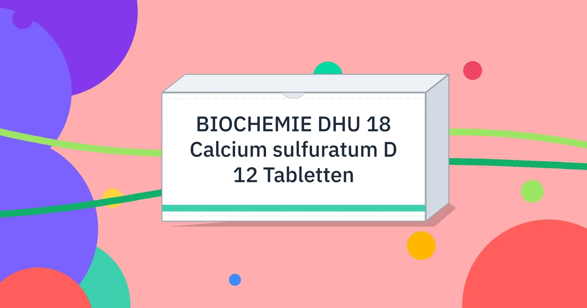 Symbolbild: Packung mit der Aufschrift BIOCHEMIE DHU 18 Calcium sulfuratum D 12 Tabletten (PZN 06584456) – Verfügbarkeit und Bezug in Apotheken in Frankfurt am Main