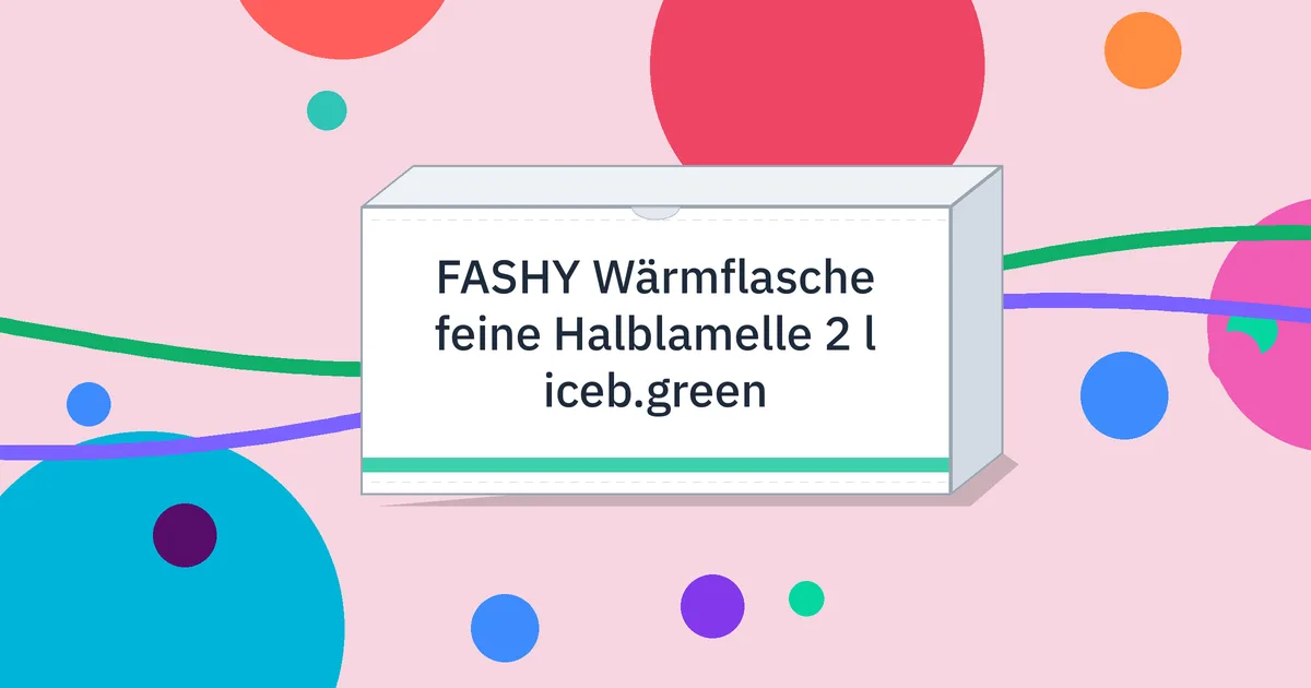 Symbolbild: Packung mit der Aufschrift FASHY Wärmflasche feine Halblamelle 2 l iceb.green (PZN 20351629) – Verfügbarkeit und Bezug in Apotheken in Frankfurt am Main