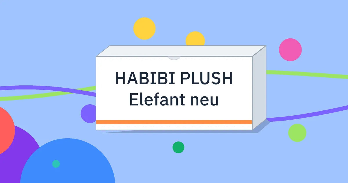 Symbolbild: Packung mit der Aufschrift HABIBI PLUSH Elefant neu (PZN 18749164) – Verfügbarkeit und Bezug in Apotheken in Frankfurt am Main