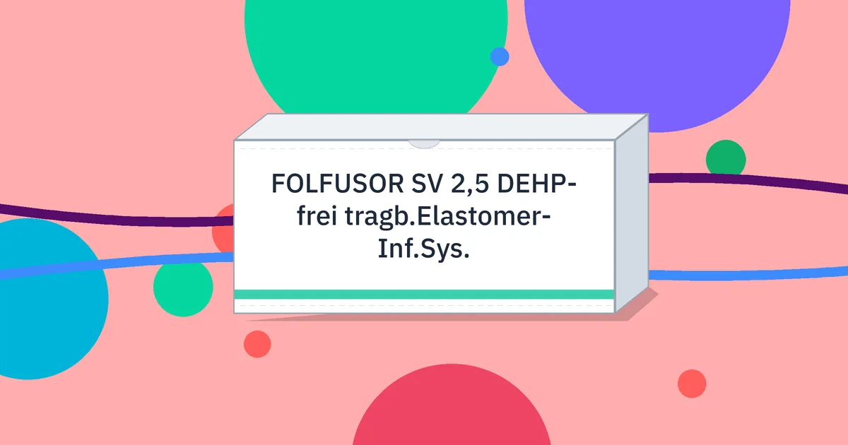 Symbolbild: Packung mit der Aufschrift FOLFUSOR SV 2,5 DEHP-frei tragb.Elastomer-Inf.Sys. (PZN 09717455) – Verfügbarkeit und Bezug in Apotheken in Frankfurt am Main