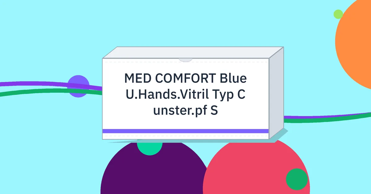 Symbolbild: Packung mit der Aufschrift MED COMFORT Blue U.Hands.Vitril Typ C unster.pf S (PZN 17257594) – Verfügbarkeit und Bezug in Apotheken in Frankfurt am Main
