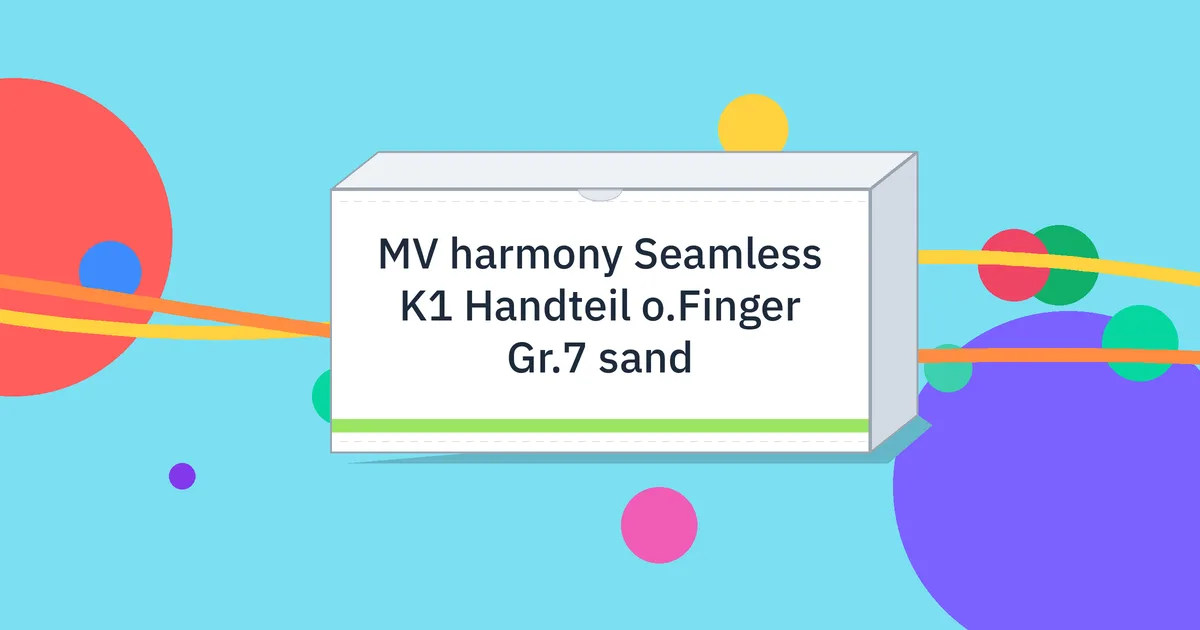 Symbolbild: Packung mit der Aufschrift MV harmony Seamless K1 Handteil o.Finger Gr.7 sand (PZN 17590632) – Verfügbarkeit und Bezug in Apotheken in Frankfurt am Main