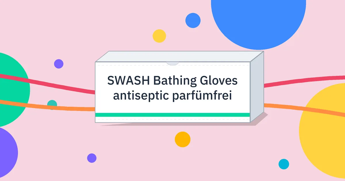 Symbolbild: Packung mit der Aufschrift SWASH Bathing Gloves antiseptic parfümfrei (PZN 16664512) – Verfügbarkeit und Bezug in Apotheken in Frankfurt am Main
