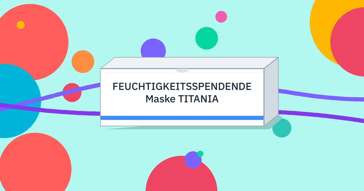 Symbolbild: Packung mit der Aufschrift FEUCHTIGKEITSSPENDENDE Maske TITANIA (PZN 06457663) – Verfügbarkeit und Bezug in Apotheken in Frankfurt am Main