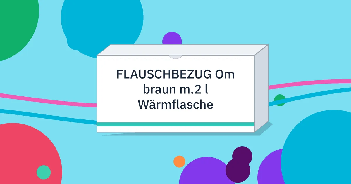 Symbolbild: Packung mit der Aufschrift FLAUSCHBEZUG Om braun m.2 l Wärmflasche (PZN 20916793) – Verfügbarkeit und Bezug in Apotheken in Frankfurt am Main