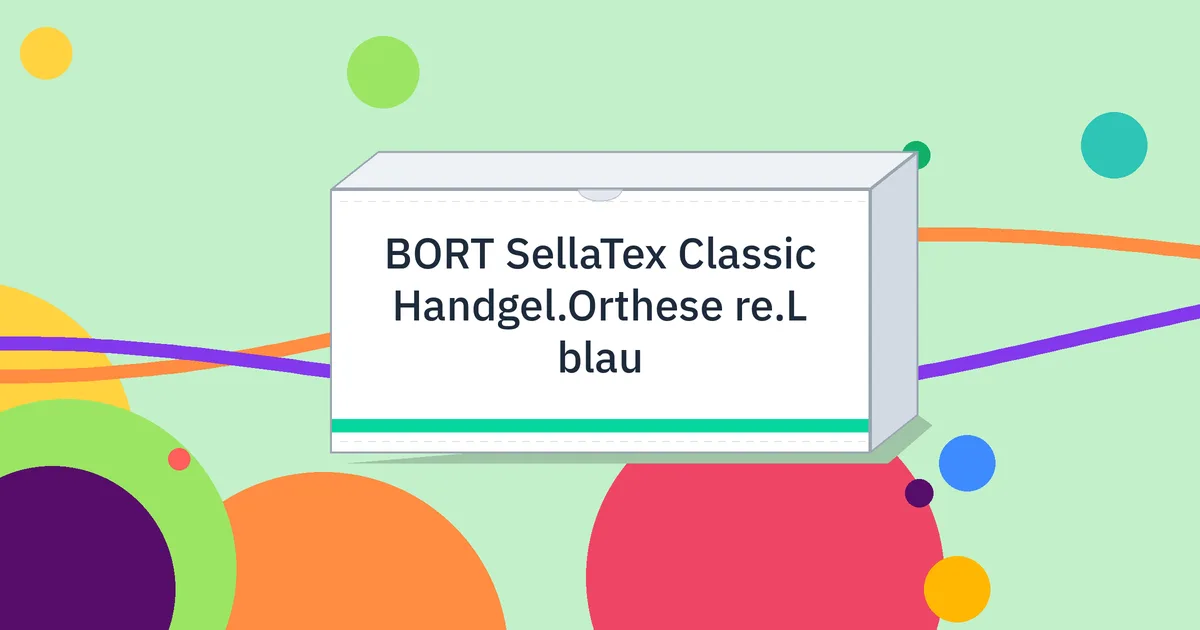 Symbolbild: Packung mit der Aufschrift BORT SellaTex Classic Handgel.Orthese re.L blau (PZN 10915083) – Verfügbarkeit und Bezug in Apotheken in Frankfurt am Main