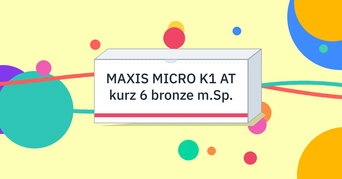 Symbolbild: Packung mit der Aufschrift MAXIS MICRO K1 AT kurz 6 bronze m.Sp. (PZN 17671595) – Verfügbarkeit und Bezug in Apotheken in Frankfurt am Main