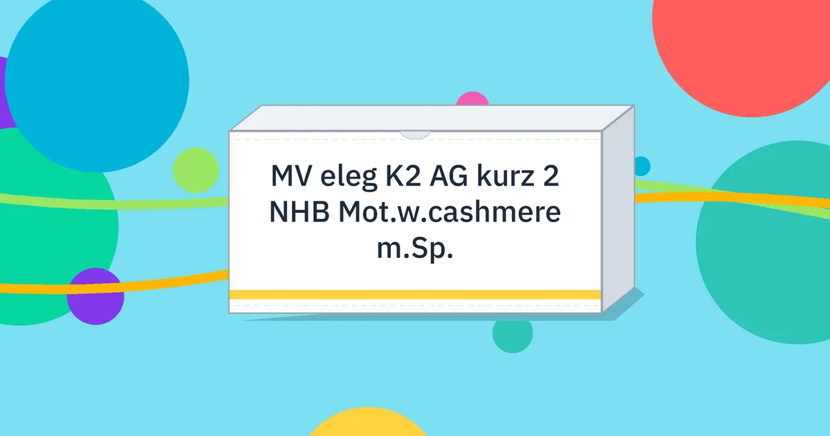 Symbolbild: Packung mit der Aufschrift MV eleg K2 AG kurz 2 NHB Mot.w.cashmere m.Sp. (PZN 15712232) – Verfügbarkeit und Bezug in Apotheken in Frankfurt am Main