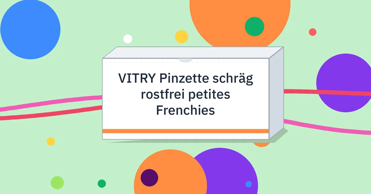 Symbolbild: Packung mit der Aufschrift VITRY Pinzette schräg rostfrei petites Frenchies (PZN 16583133) – Verfügbarkeit und Bezug in Apotheken in Frankfurt am Main
