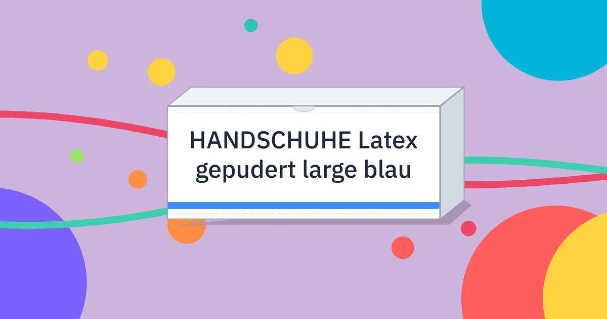 Symbolbild: Packung mit der Aufschrift HANDSCHUHE Latex gepudert large blau (PZN 04650249) – Verfügbarkeit und Bezug in Apotheken in Frankfurt am Main