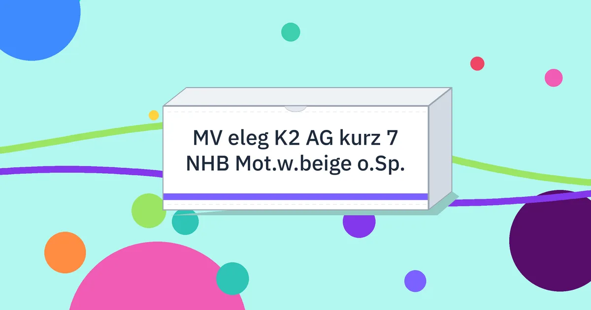 Symbolbild: Packung mit der Aufschrift MV eleg K2 AG kurz 7 NHB Mot.w.beige o.Sp. (PZN 15713102) – Verfügbarkeit und Bezug in Apotheken in Frankfurt am Main