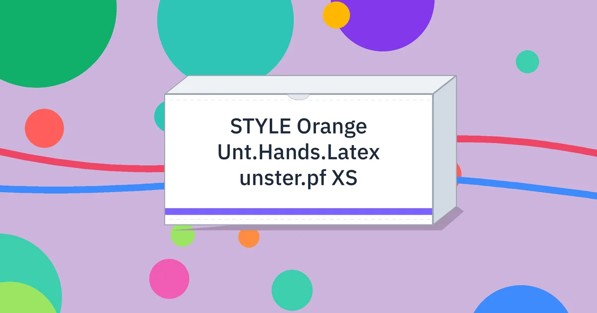 Symbolbild: Packung mit der Aufschrift STYLE Orange Unt.Hands.Latex unster.pf XS (PZN 15566606) – Verfügbarkeit und Bezug in Apotheken in Frankfurt am Main