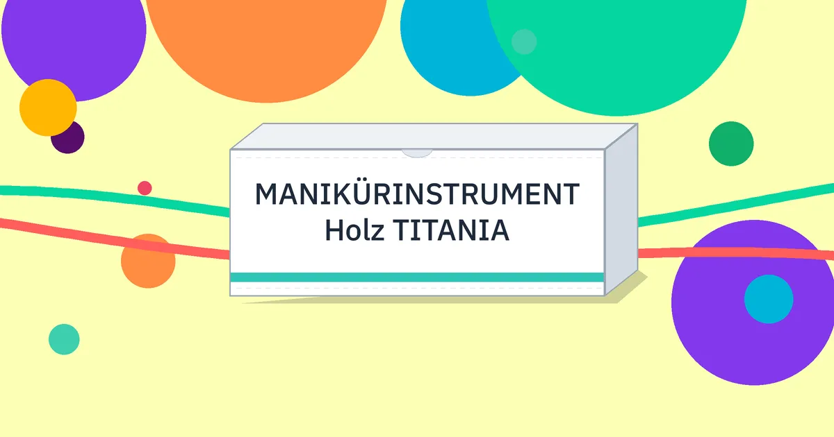 Symbolbild: Packung mit der Aufschrift MANIKÜRINSTRUMENT Holz TITANIA (PZN 06947060) – Verfügbarkeit und Bezug in Apotheken in Frankfurt am Main