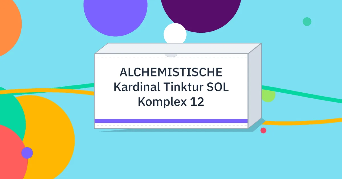 Symbolbild: Packung mit der Aufschrift ALCHEMISTISCHE Kardinal Tinktur SOL Komplex 12 (PZN 20807265) – Verfügbarkeit und Bezug in Apotheken in Frankfurt am Main